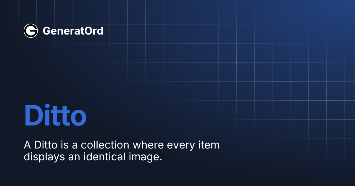 Ditto | GeneratOrd