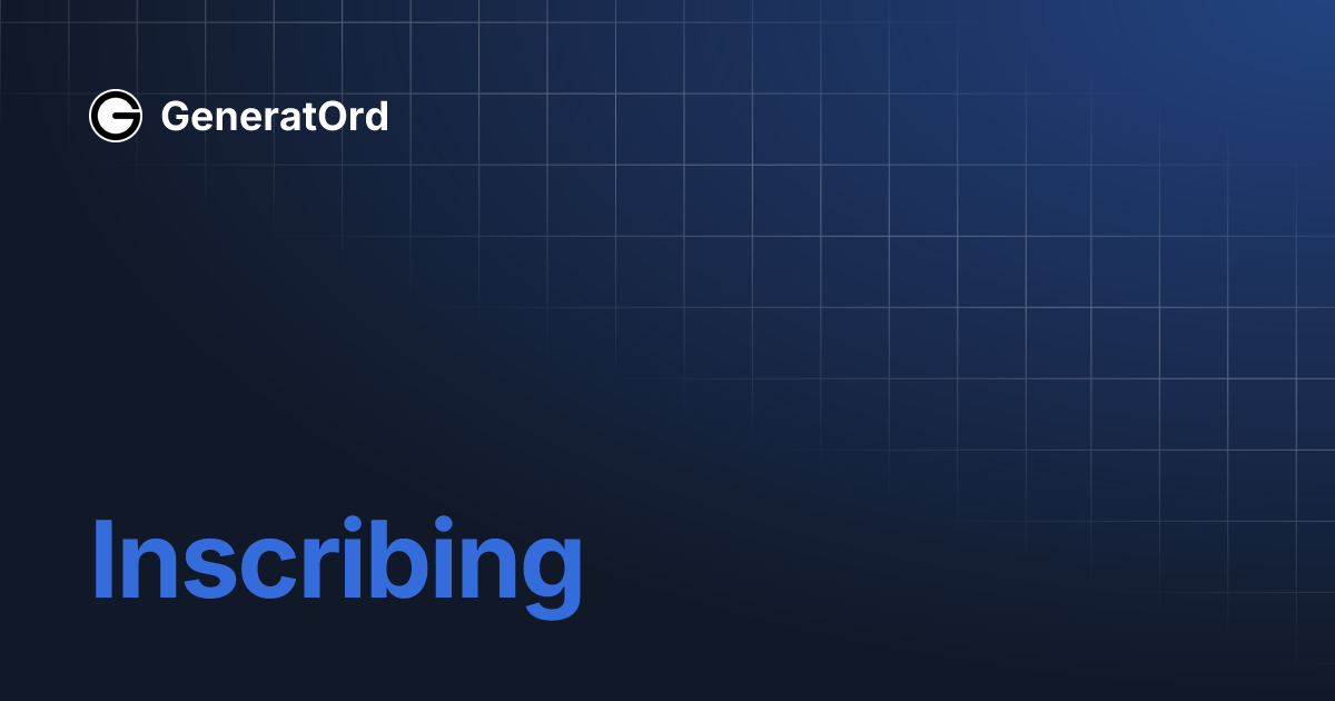 Inscribing | GeneratOrd
